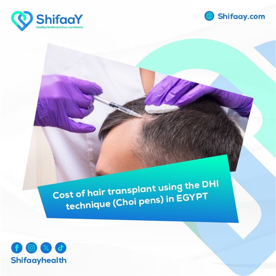 The cost of hair transplantation using the DHI technique in Egypt, Choi ...
